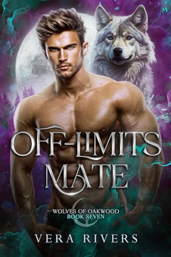Off-Limits Mate (Wolves of Oakwood) by Vera Rivers | Goodreads