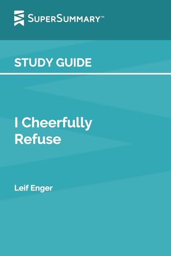 Study Guide: I Cheerfully Refuse by Leif Enger by SuperSummary | Goodreads