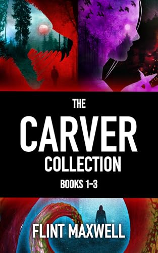 The Carver Collection: 3 Horror Novels by Flint Maxwell | Goodreads