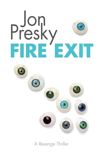 Fire Exit: A Revenge Thriller by Jon Presky | Goodreads