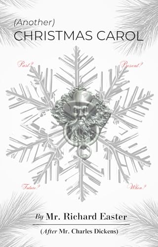Another Christmas Carol (The Snow Trilogy) by Richard Easter | Goodreads