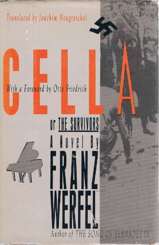 Cella, Or, the Survivors by Franz Werfel | Goodreads