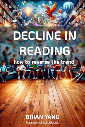 Decline in Reading: How to Reverse the Trend by Brian Yang | Goodreads