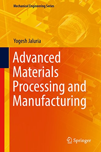 Advanced Materials Processing and Manufacturing by Yogesh Jaluria ...