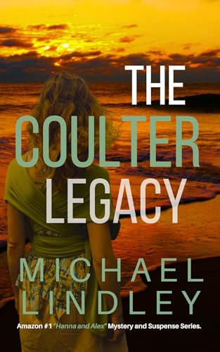 THE COULTER LEGACY by Michael Lindley | Goodreads