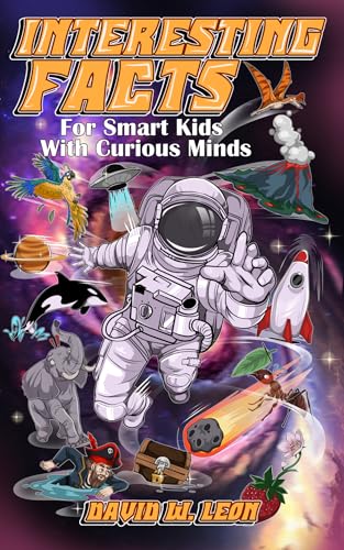 Interesting Facts For Smart Kids With Curious Minds: Challenging ...