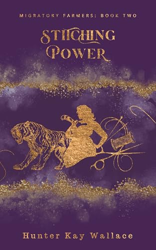 Stitching Power (Migratory Farmers Book 2) by Hunter Kay Wallace ...