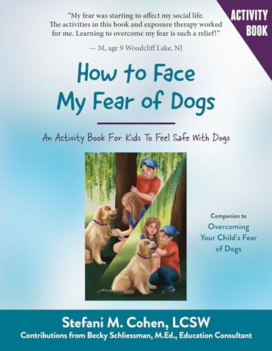 How to Face My Fear of Dogs: An Activity Book for Kids to Feel Safe ...