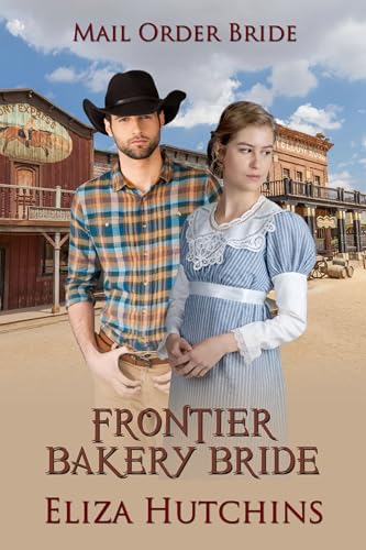 Frontier Bakery Bride by Eliza Hutchins | Goodreads