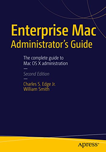 Enterprise Mac Administrators Guide by Charles Edge | Goodreads