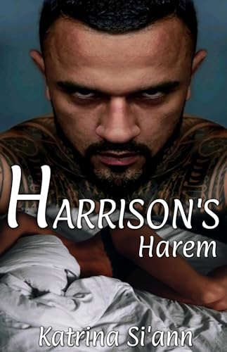 Harrison's Harem (Political Gains) by Katrina si'ann | Goodreads