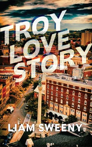 Troy Love Story by Liam Sweeny | Goodreads