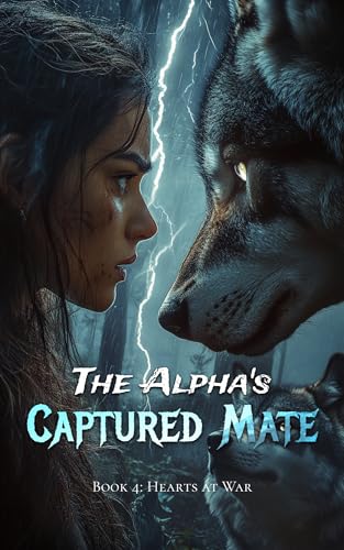 The Alpha's Captured Mate - Book Four : Hearts at War by Carlton Cook ...