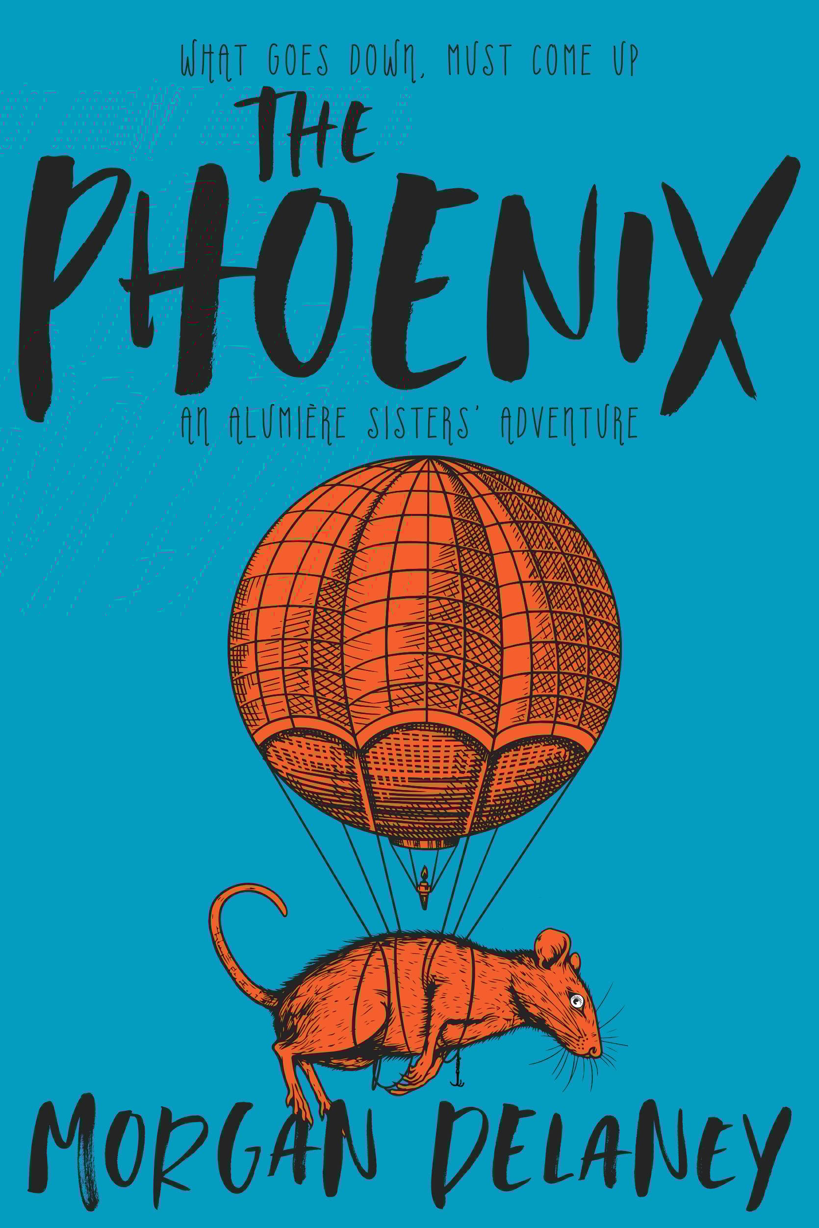 The Phoenix: An Alumière Sisters' Adventure by Morgan Delaney | Goodreads