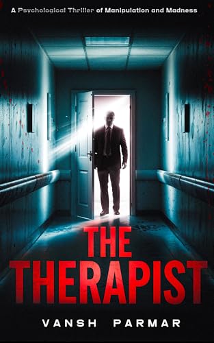 The Therapist : A Psychological Thriller of Manipulation and Madness by ...