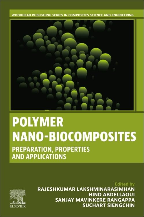 Polymer Nano-Biocomposites: Preparation, Properties and Applications by ...