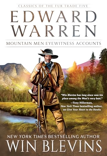 Edward Warren: Mountain Men Eyewitness Accounts (A Mountain Man ...
