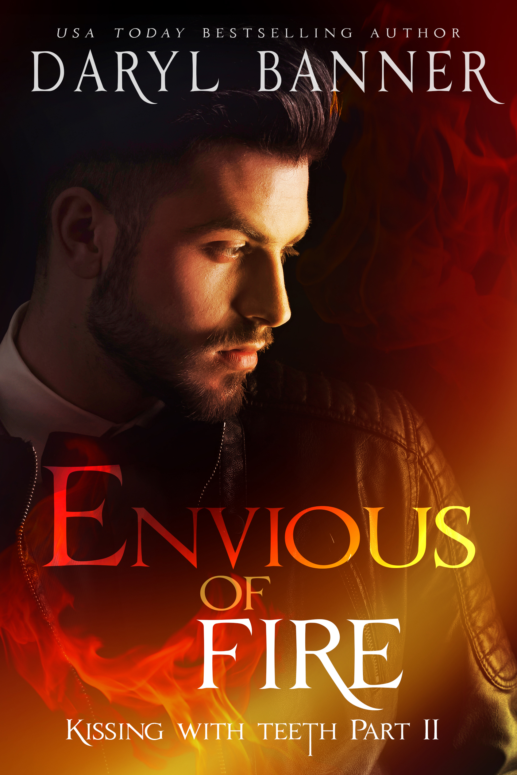 Envious Of Fire by Daryl Banner | Goodreads