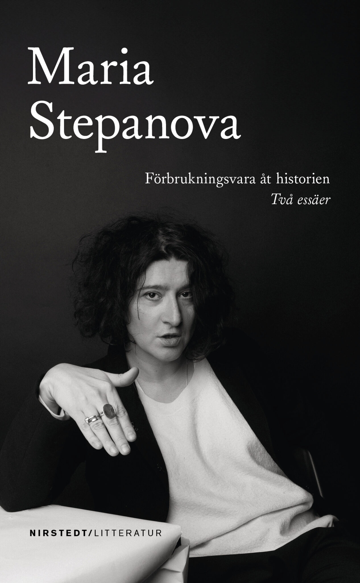 Förbrukningsvara åt historien: Två essäer by Maria Stepanova | Goodreads