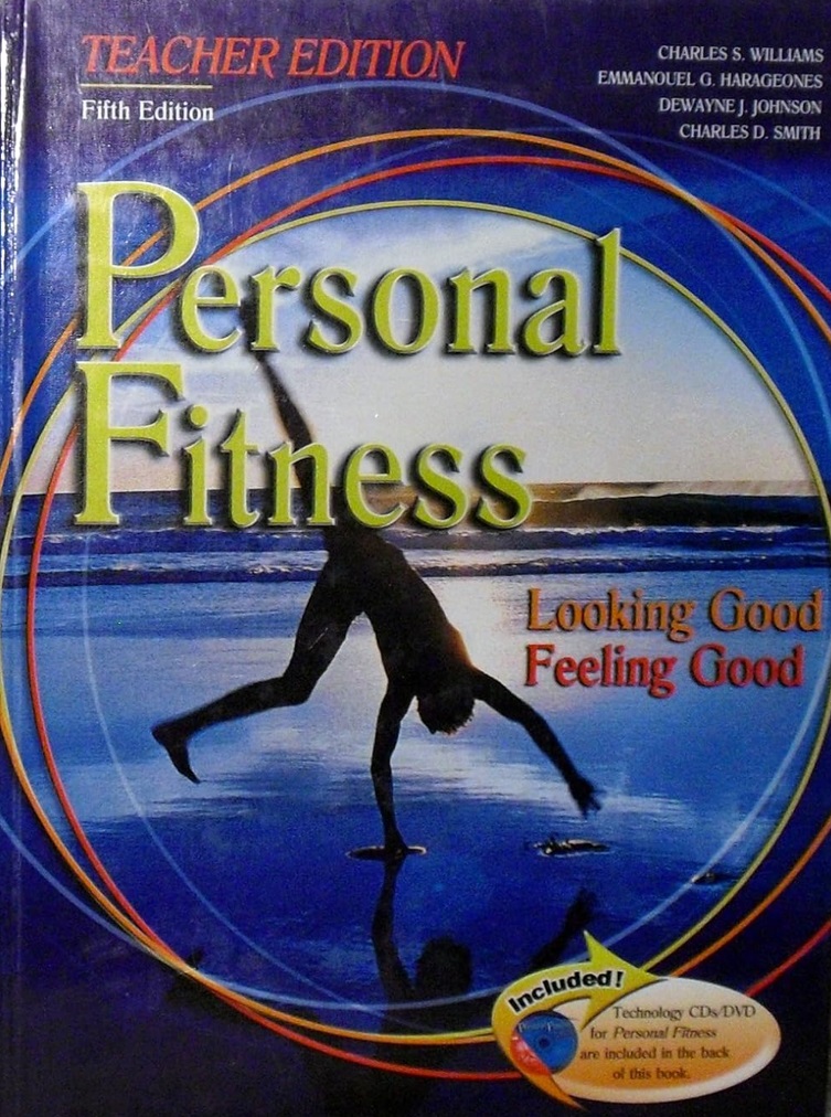 Personal Fitness: Looking Good Feeling Good, Teacher's edition, 5th ...