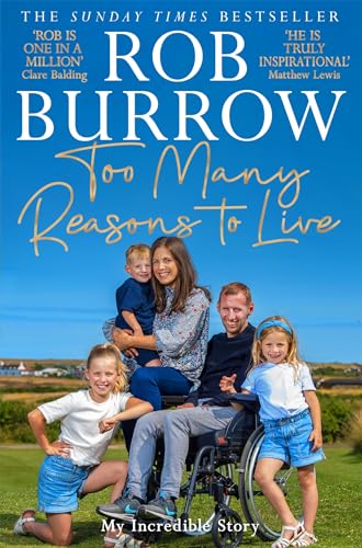 Too Many Reasons to Live: My Incredible Story by Rob Burrow | Goodreads