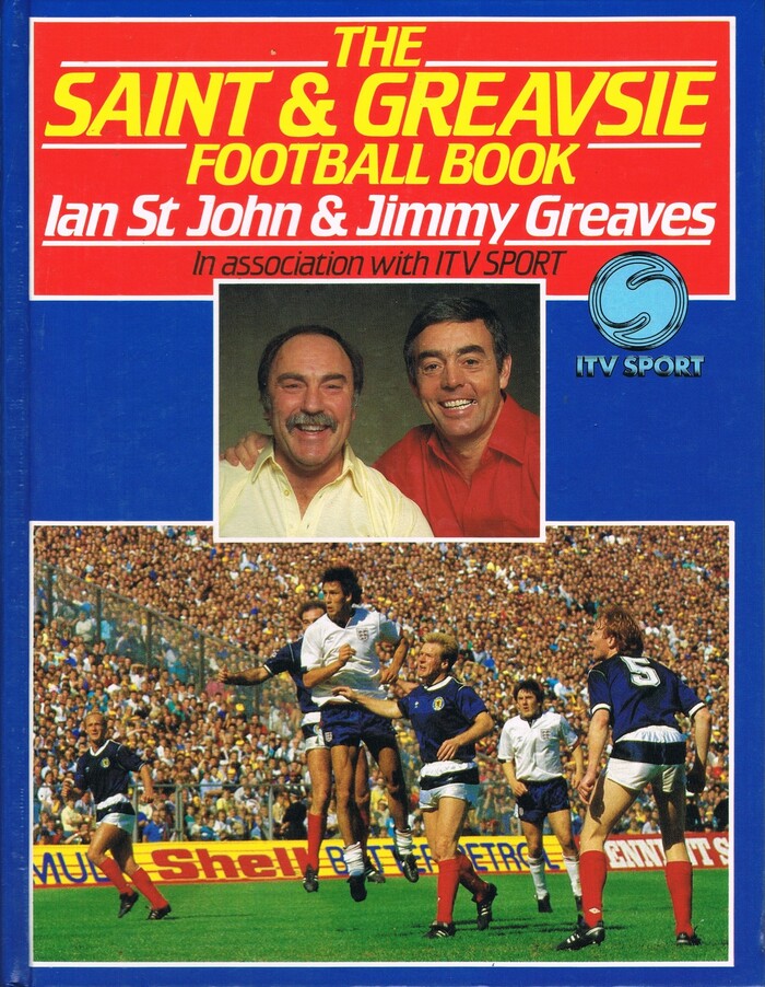 The Saint and Greavsie Football Book by Jimmy Greaves | Goodreads