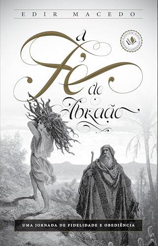 A FÉ DE ABRAÃO by Edir Macedo | Goodreads