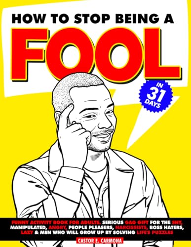 How to Stop Being a Fool in 31 Days: Funny Activity Book for Adults ...