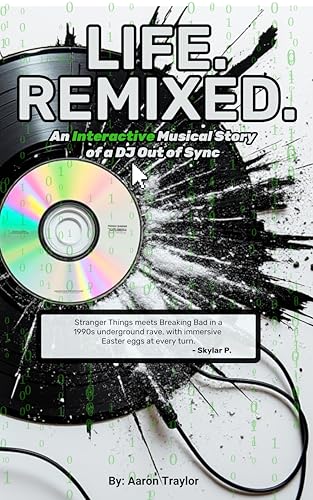 LIFE. REMIXED.: An Interactive Musical Story of a DJ Out of Sync by ...