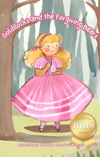 Goldilocks and the Forgiving Bears by CMC Books | Goodreads
