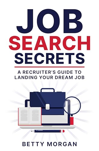 Job Search Secrets: A Recruiter’s Guide to Landing Your Dream Job by ...