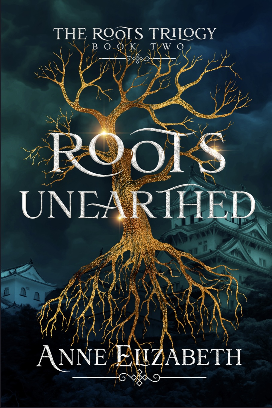 Roots Unearthed (The Roots Trilogy, #2) by Anne Elizabeth | Goodreads