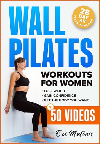 Wall Pilates Workouts for Women: 50 Complete Video Tutorials and ...