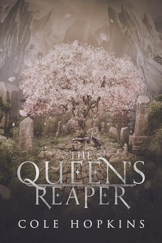 The Queen's Reaper (The Queen's Reaper, #1) by Cole Hopkins | Goodreads