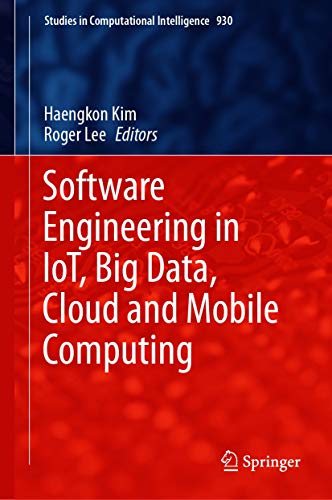 Software Engineering in IoT, Big Data, Cloud and Mobile Computing by Haengkon Kim | Goodreads