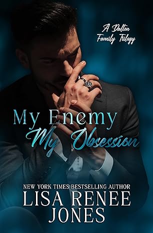 My Enemy, My Obsession (Dalton Family Book 1) by Lisa Renee Jones ...