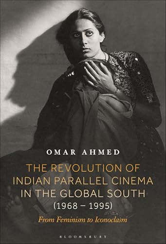 Revolution of Indian Parallel Cinema in the Global South (1968–1995 ...