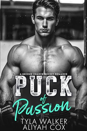 Puck of Passion: A Second Chance Hockey Romance by Aliyah Cox | Goodreads