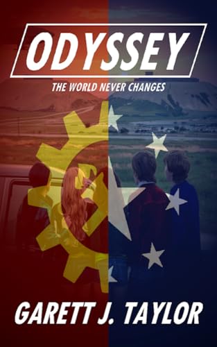 Odyssey: The World Never Changes by Garett Taylor | Goodreads