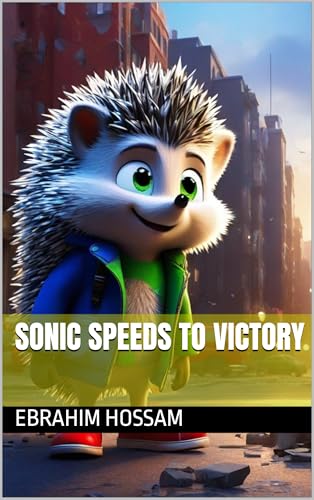 Sonic Speeds to Victory by Ebrahim hossam | Goodreads