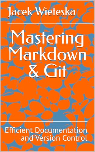 Mastering Markdown & Git: Efficient Documentation and Version Control ...