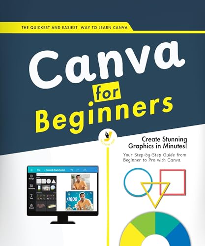 Canva for Beginners: A Step-by-Step Manual for Mastering Canva's Tools ...