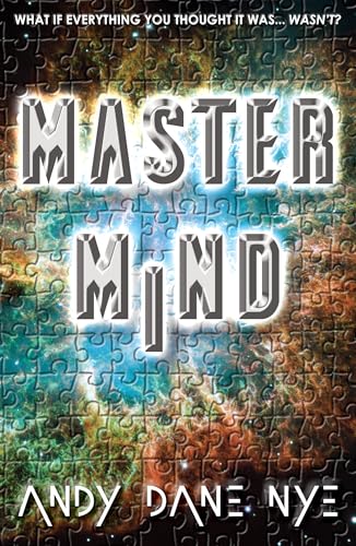 Master Mind: The final book in Andy Dane Nye's gloriously quirky ...