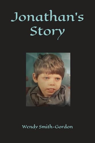 Jonathan's Story by Wendy Smith-Gordon | Goodreads