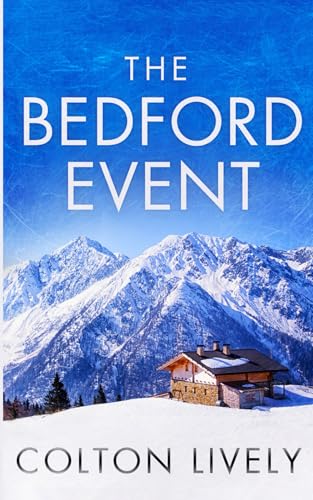 The Bedford Event by Colton Lively | Goodreads