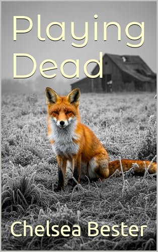 Playing Dead by Chelsea Bester | Goodreads
