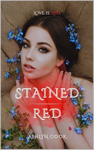 Stained Red (Stained Red Novella Series Book 1) by Ashlyn Cook | Goodreads