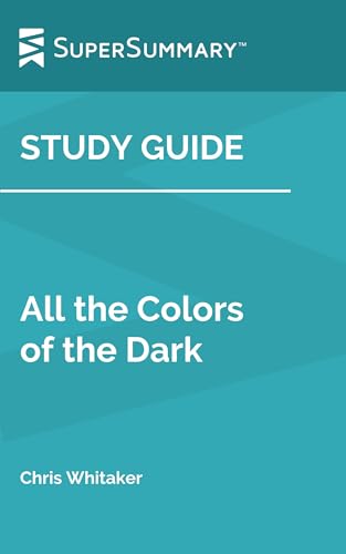 Study Guide: All the Colors of the Dark by Chris Whitaker by SuperSummary | Goodreads