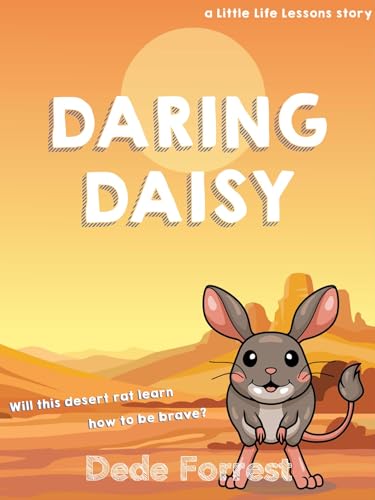 Daring Daisy: A Little Life Lessons book on Courage (for little people ...