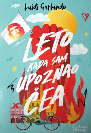 Leto kada sam upoznao Čea by Luigi Garlando | Goodreads